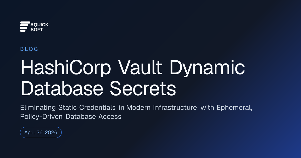 HashiCorp Vault Dynamic Database Secrets · aquicksoft